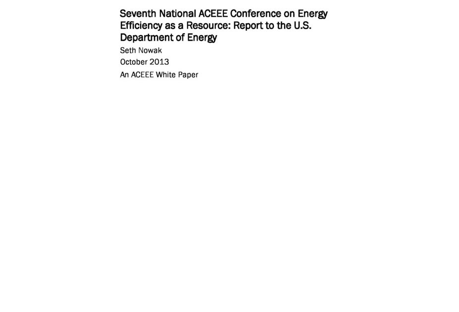 Seventh National ACEEE Conference on Energy Efficiency as a Resource ...