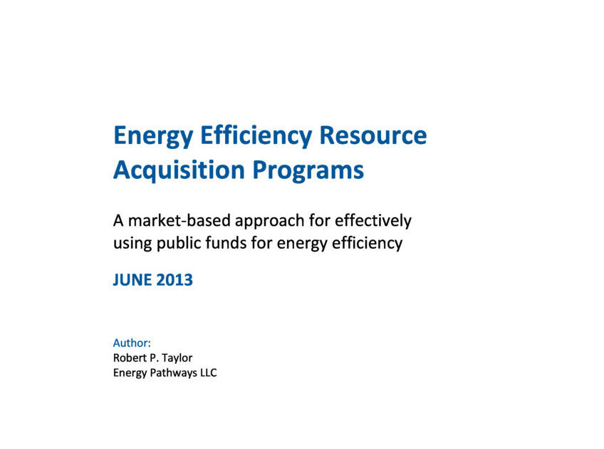 Energy Efficiency Resource Acquisition Programs: A market-based ...