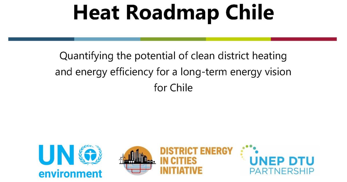 Heat Roadmap Chile; Quantifying the potential of clean district heating ...
